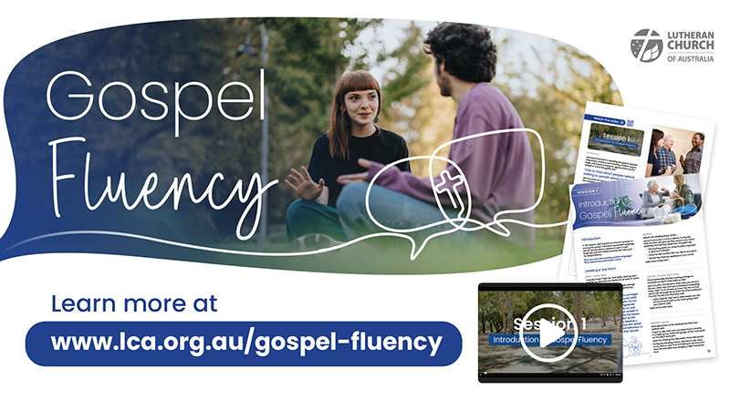 Gospel Fluency now more accessible - Lutheran Church of Australia