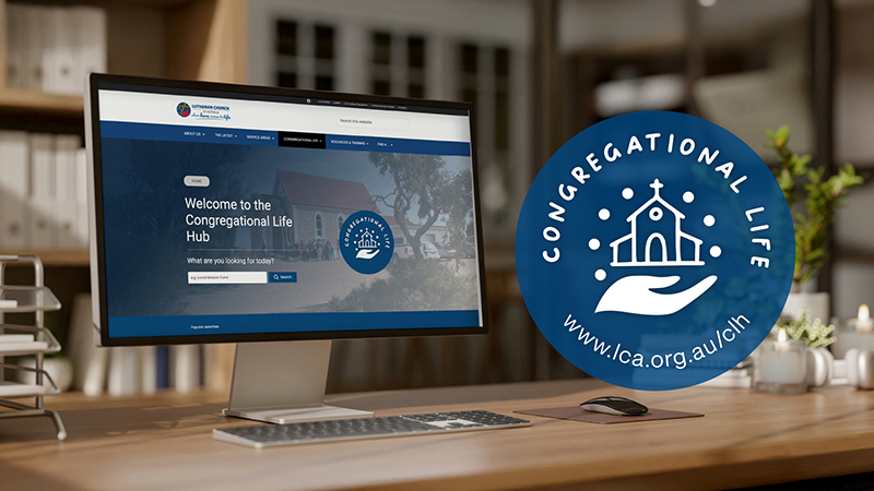 Explore the expanded Congregational Life Hub - Lutheran Church of Australia